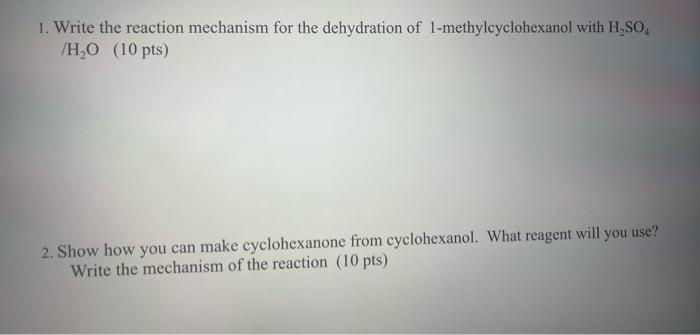 Solved 1. Write the reaction mechanism for the dehydration | Chegg.com