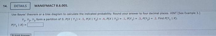 Solved Use Bayes' theorem or a tree diagram to calculate the | Chegg.com
