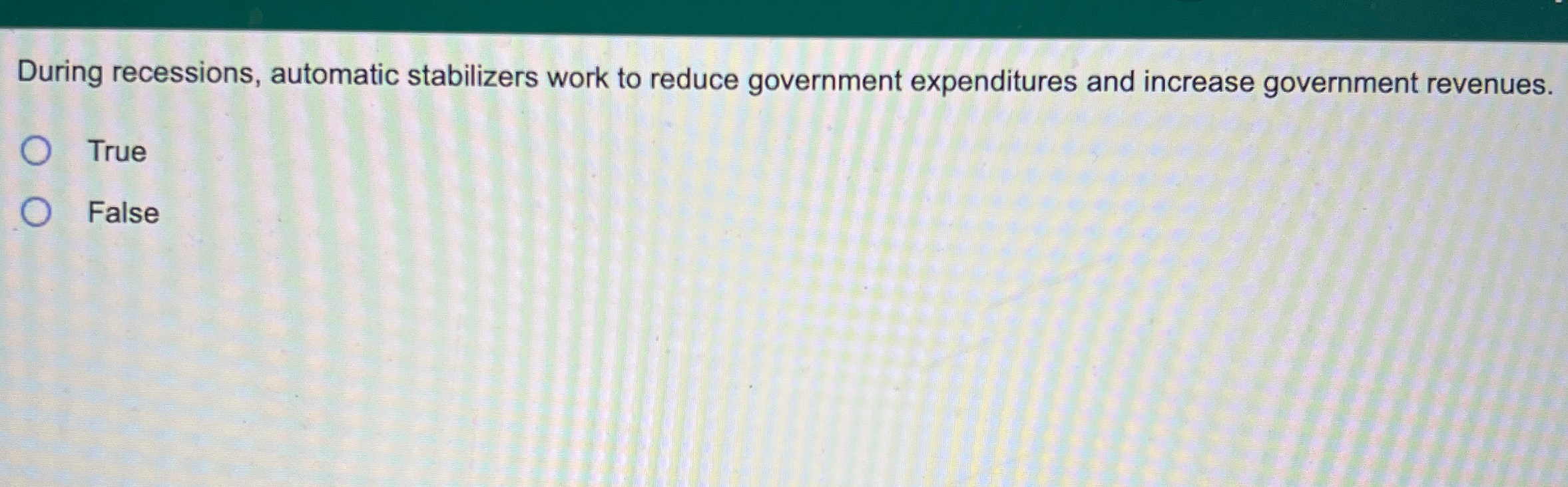 Solved During recessions, automatic stabilizers work to | Chegg.com