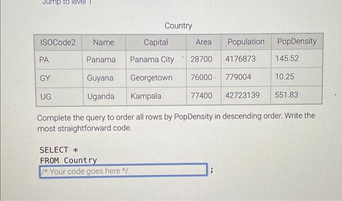 Solved Country Complete the query to order all rows by | Chegg.com