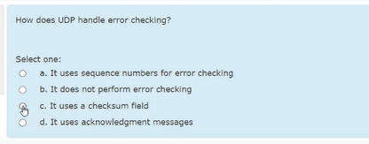Solved How does UDP handle error checking?Select one:a. ﻿It | Chegg.com