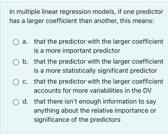 Solved In multiple linear regression models, if one | Chegg.com