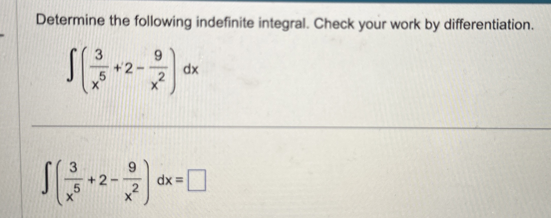 Solved Determine the following indefinite integral. Check | Chegg.com
