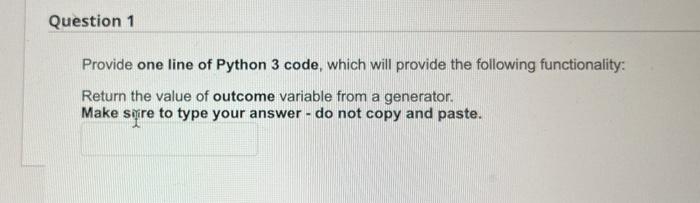 Solved Question 1 Provide one line of Python 3 code, which | Chegg.com