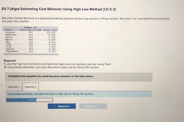Solved E5-7 (Algo) Estimating Cost Behavior Using High-Low | Chegg.com