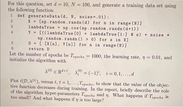 For this question, set d=10,N=100, and generate a | Chegg.com