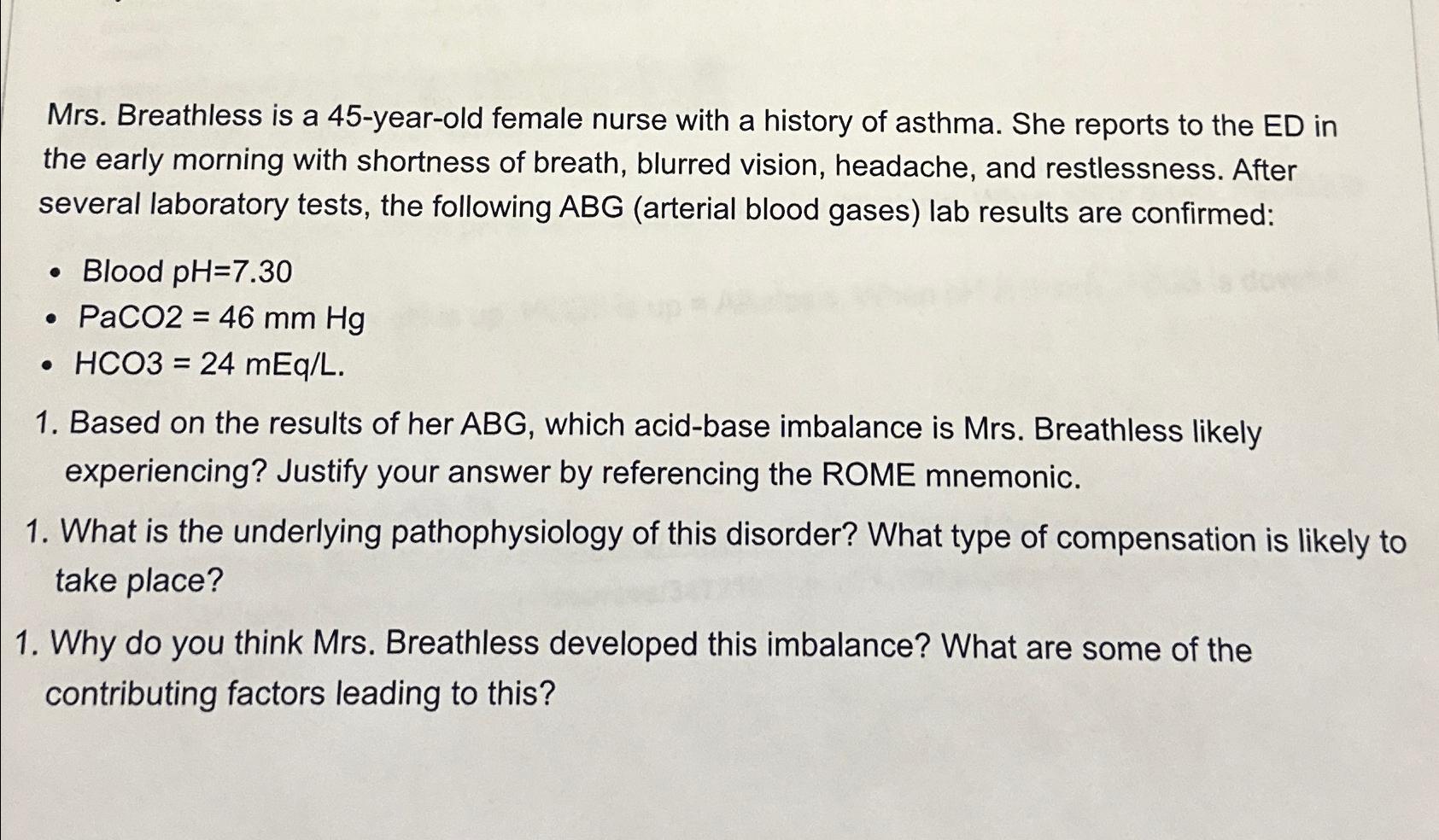 Solved Mrs. ﻿Breathless is a 45-year-old female nurse with a | Chegg.com