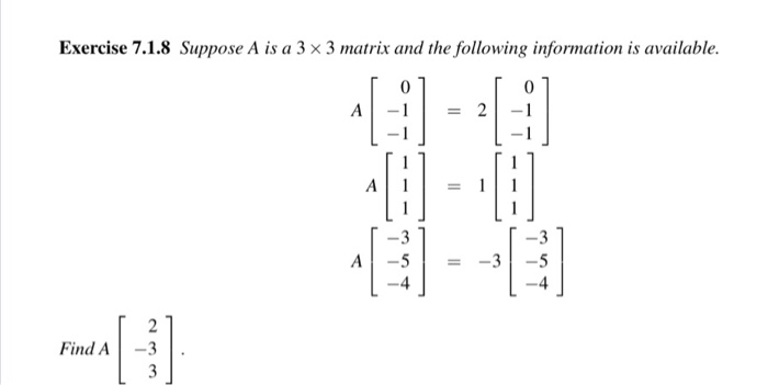 Solved Exercise 7.1.8 Suppose A is a 3 x 3 matrix and the | Chegg.com
