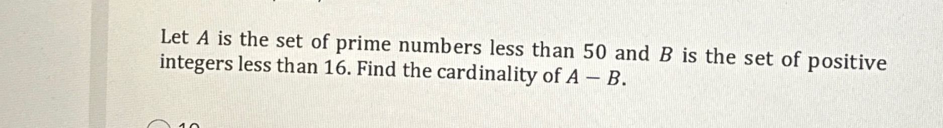 Solved Let A ﻿is the set of prime numbers less than 50 ﻿and | Chegg.com