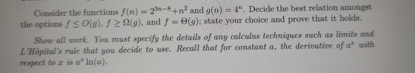 Solved Consider the functions f(n) 23n-8+n2 and g(n) = 4". | Chegg.com