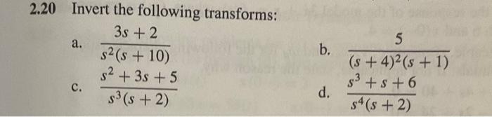 Solved 2.20 Invert the following transforms: a. s2(s+10)3s+2 | Chegg.com