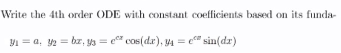 Solved Write the 4th order ODE with constant coefficients | Chegg.com