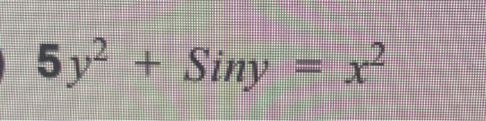 Solved 5y2 + Siny x2 | Chegg.com
