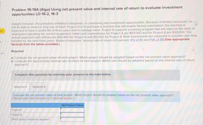 Solved Problem 16-19A (Algo) Using net present value and | Chegg.com