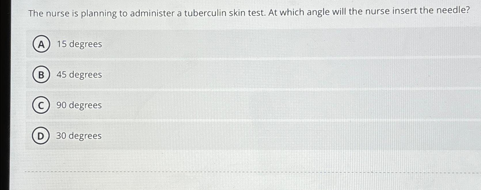 Solved The nurse is planning to administer a tuberculin skin | Chegg.com