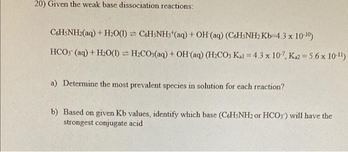 Solved 20 Given The Weak Base Dissociation Reactions