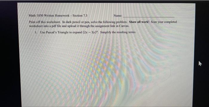 Solved Math 1050 Written Homework - Section 7.3 Narme: Print | Chegg.com Solved Math 1050 Written Homework - Section 7.3 Narme: Print | Chegg.com
