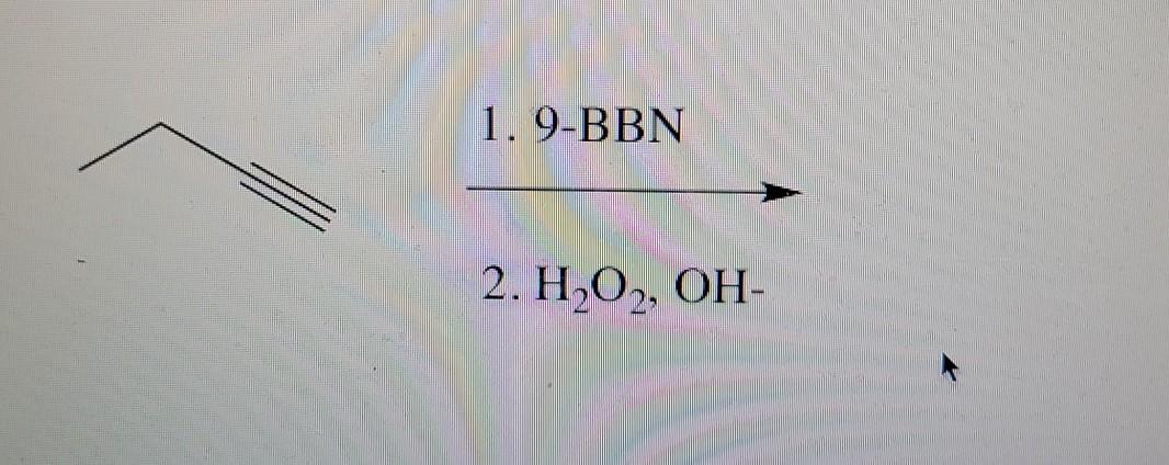 Solved 1. 9-BBN 2. H202, OH- | Chegg.com