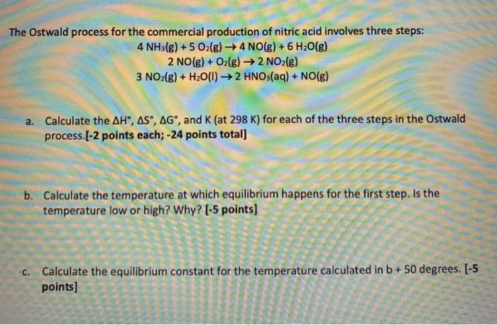 The Ostwald process for the commercial production of | Chegg.com