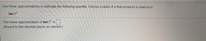 Solved Use linear approximations to estimate the following | Chegg.com