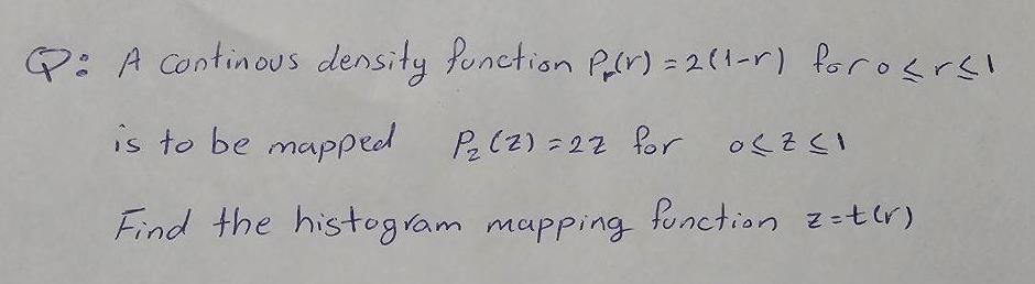 Solved Q ﻿: A continuous density function Pr(r)=2(1-r) ﻿for | Chegg.com