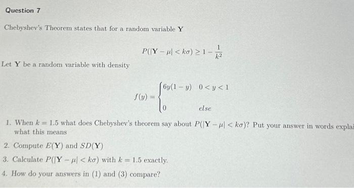 Solved Question 7 Chebyshev's Theorem states that for a | Chegg.com