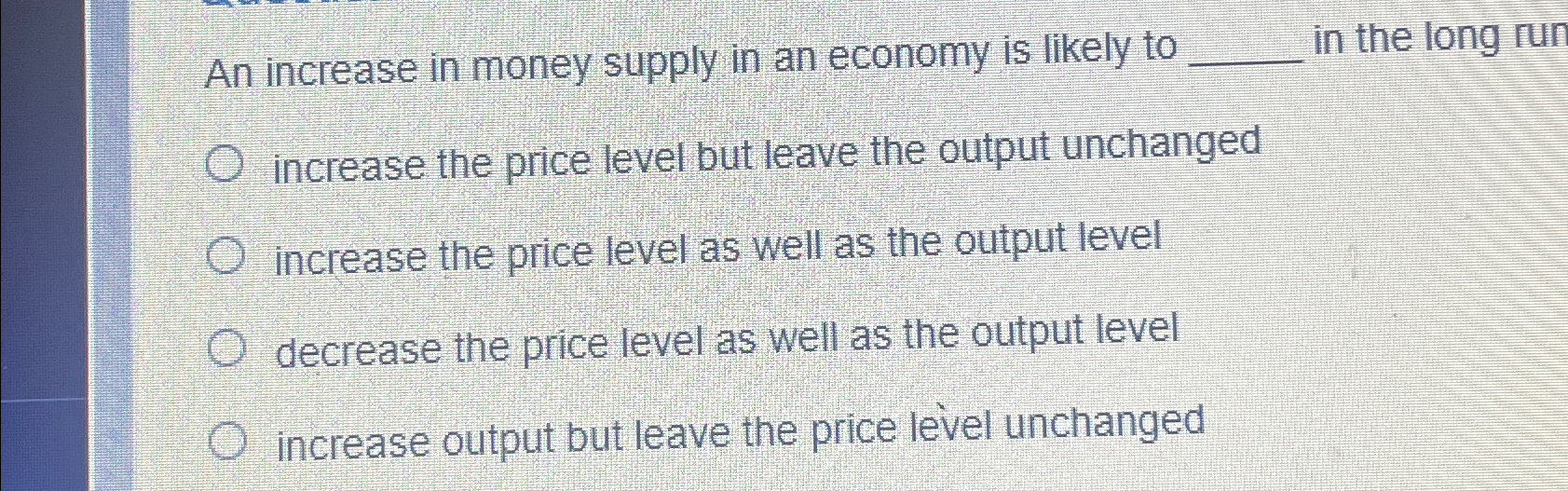 Solved An increase in money supply in an economy is likely | Chegg.com