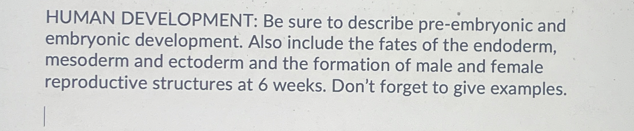 Solved HUMAN DEVELOPMENT: Be sure to describe pre-embryonic | Chegg.com