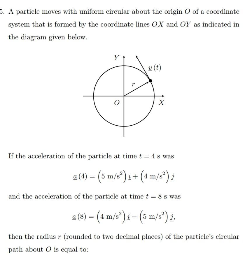 Solved 5. A particle moves with uniform circular about the | Chegg.com