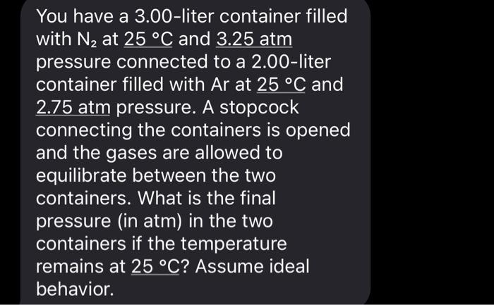 Solved You have a 3.00-liter container filled with N2 at | Chegg.com