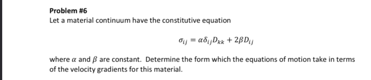 Solved Problem #6Let a material continuum have the | Chegg.com