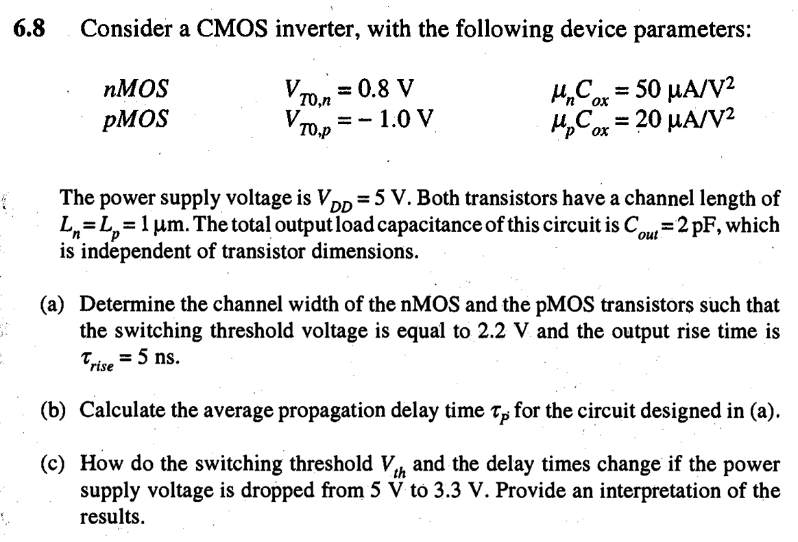 Solved 6.8 ﻿Consider a CMOS inverter, with the following | Chegg.com
