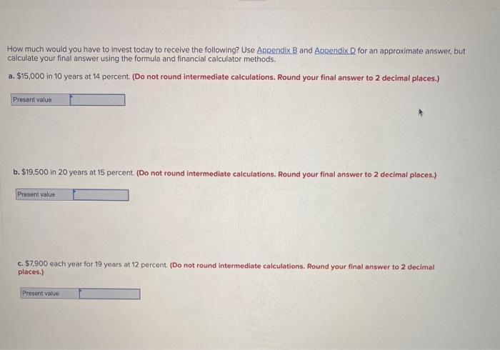 Solved How much would you have to invest today to receive | Chegg.com