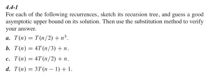 Solved For each of the following recurrences, sketch its | Chegg.com