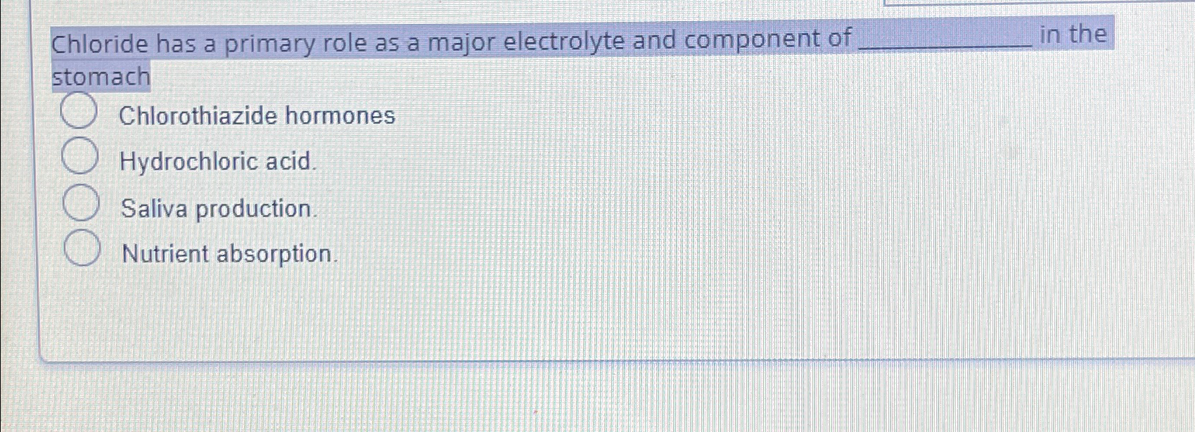 Solved Chloride has a primary role as a major electrolyte | Chegg.com