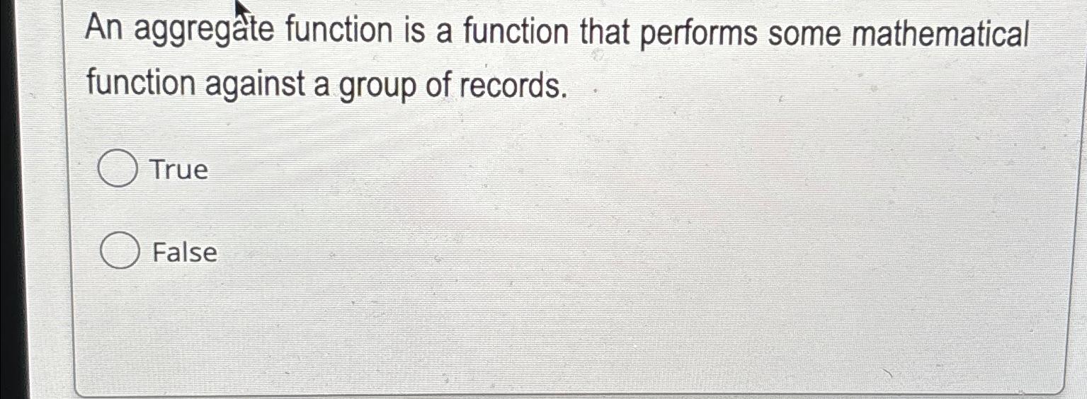 Solved An aggregâte function is a function that performs | Chegg.com
