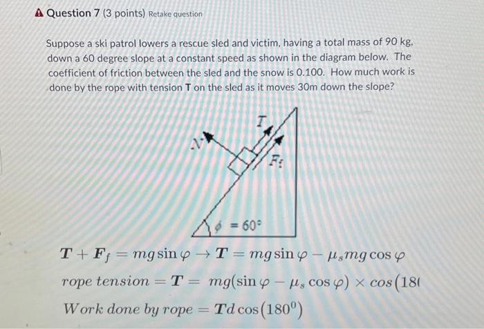 Solved Suppose a ski patrol lowers a rescue sled and victim, | Chegg.com