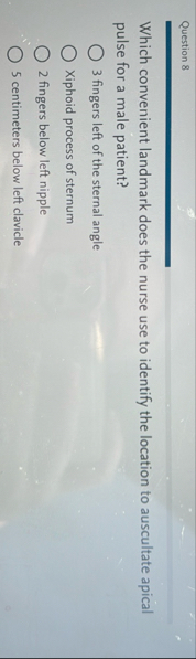 Question 8Which convenient landmark does the nurse | Chegg.com