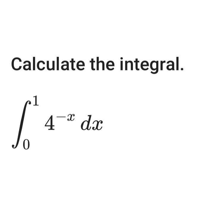Solved Calculate the integral.∫014-xdx | Chegg.com