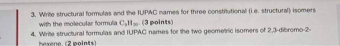 Solved 3. Write structural formulas and the IUPAC names for | Chegg.com