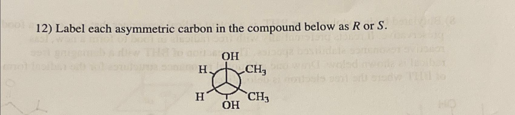 Solved Label each asymmetric carbon in the compound below as | Chegg.com