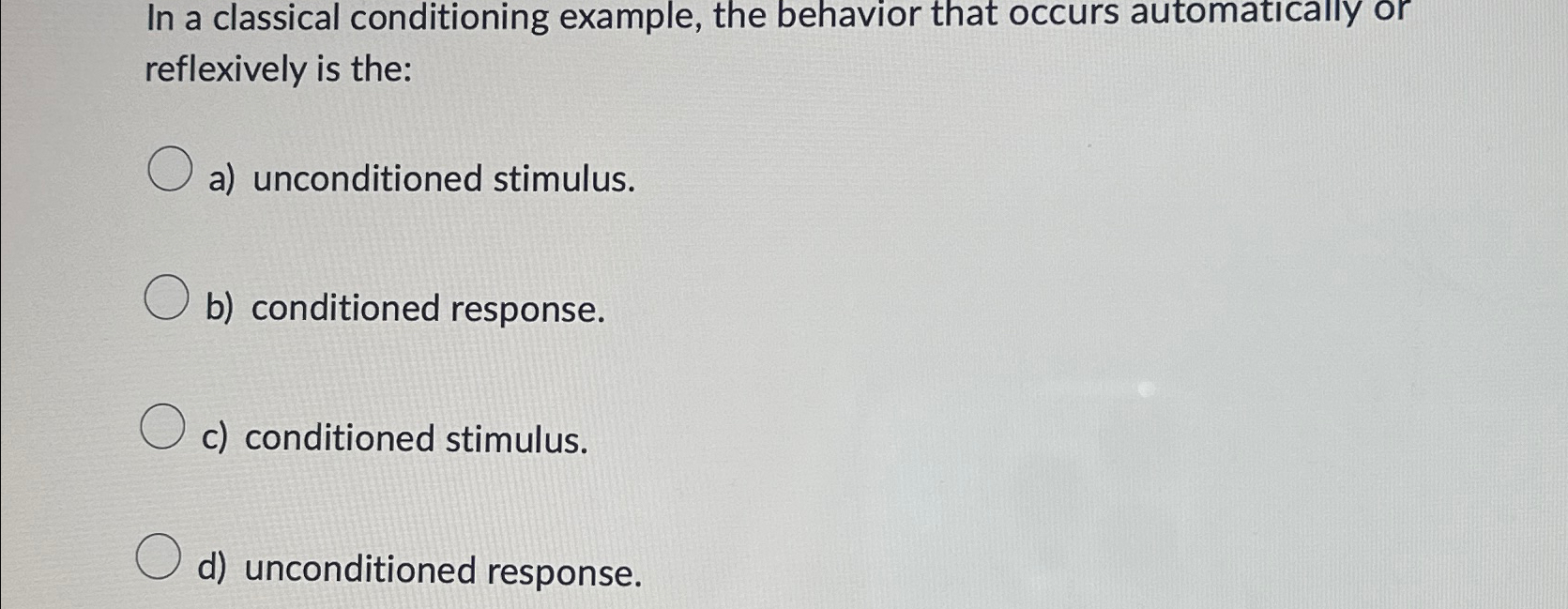 Solved In a classical conditioning example, the behavior | Chegg.com