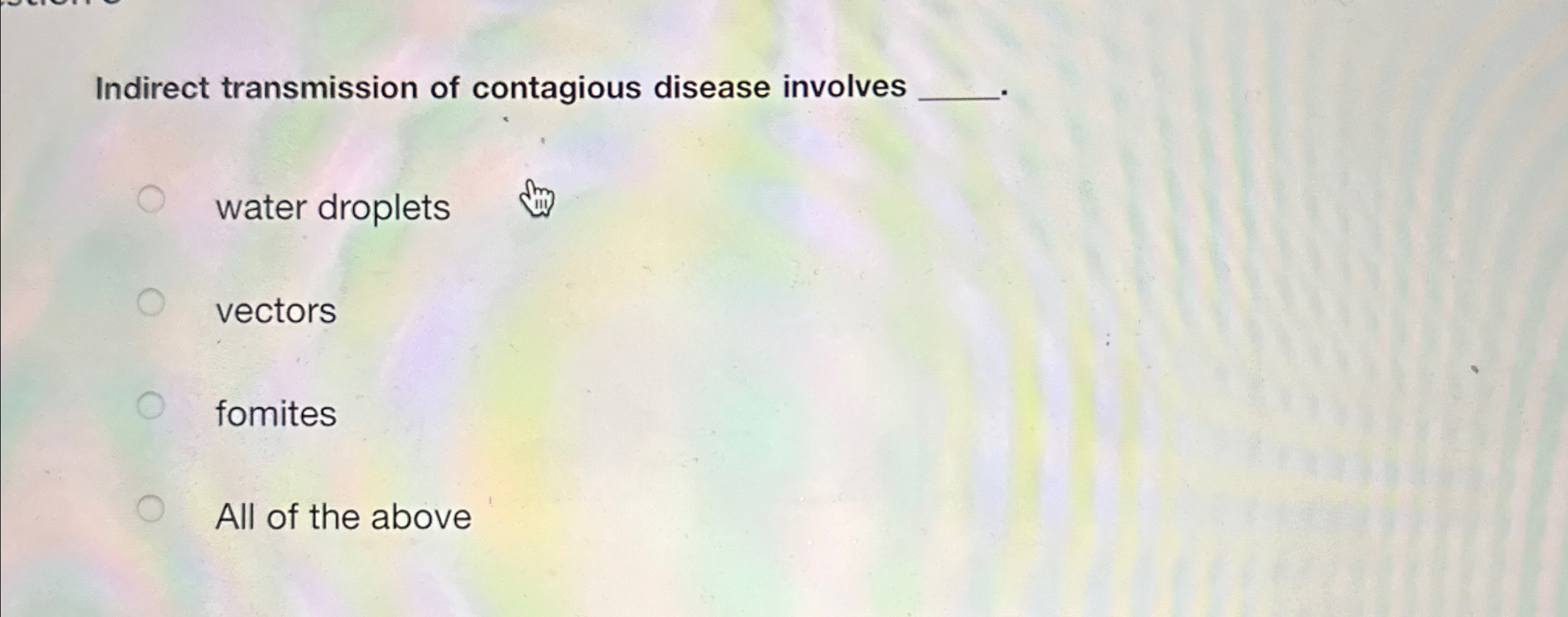 Solved Indirect transmission of contagious disease involves | Chegg.com