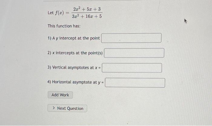 Solved Let f(x) = 2x2 + 5x + 3 3x2 + 16+ 5 This function | Chegg.com