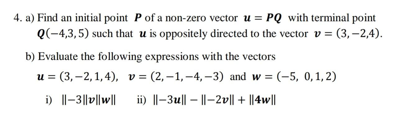 Solved 4. a) Find an initial point P of a non-zero vector u | Chegg.com