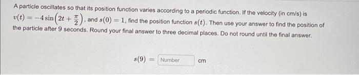 Solved A particle oscillates so that its position function | Chegg.com