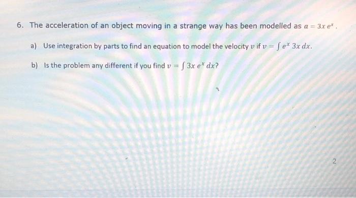 Solved 6. The acceleration of an object moving in a strange | Chegg.com