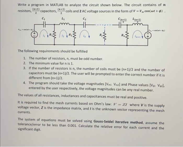 Solved Write a program in MATLAB to analyze the circuit | Chegg.com