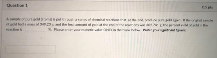 Solved A sample of pure gold (atoms) is put through a series | Chegg.com