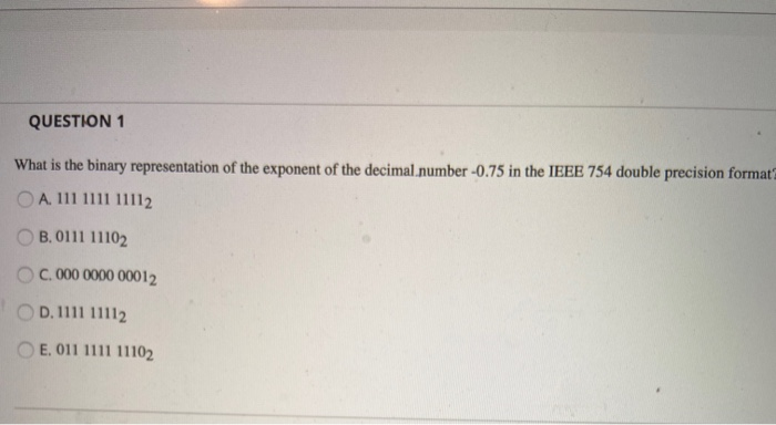 Solved QUESTION 1 What is the binary representation of the | Chegg.com
